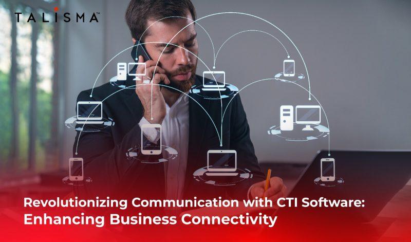 CTI Software: Enhance Communication Efficiency & Productivity